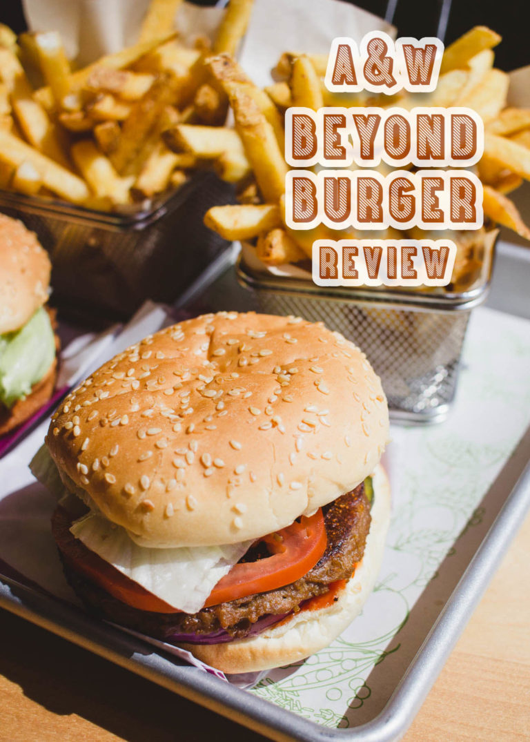 Review: Vegan Beyond Burger from A&W Canada » I LOVE VEGAN